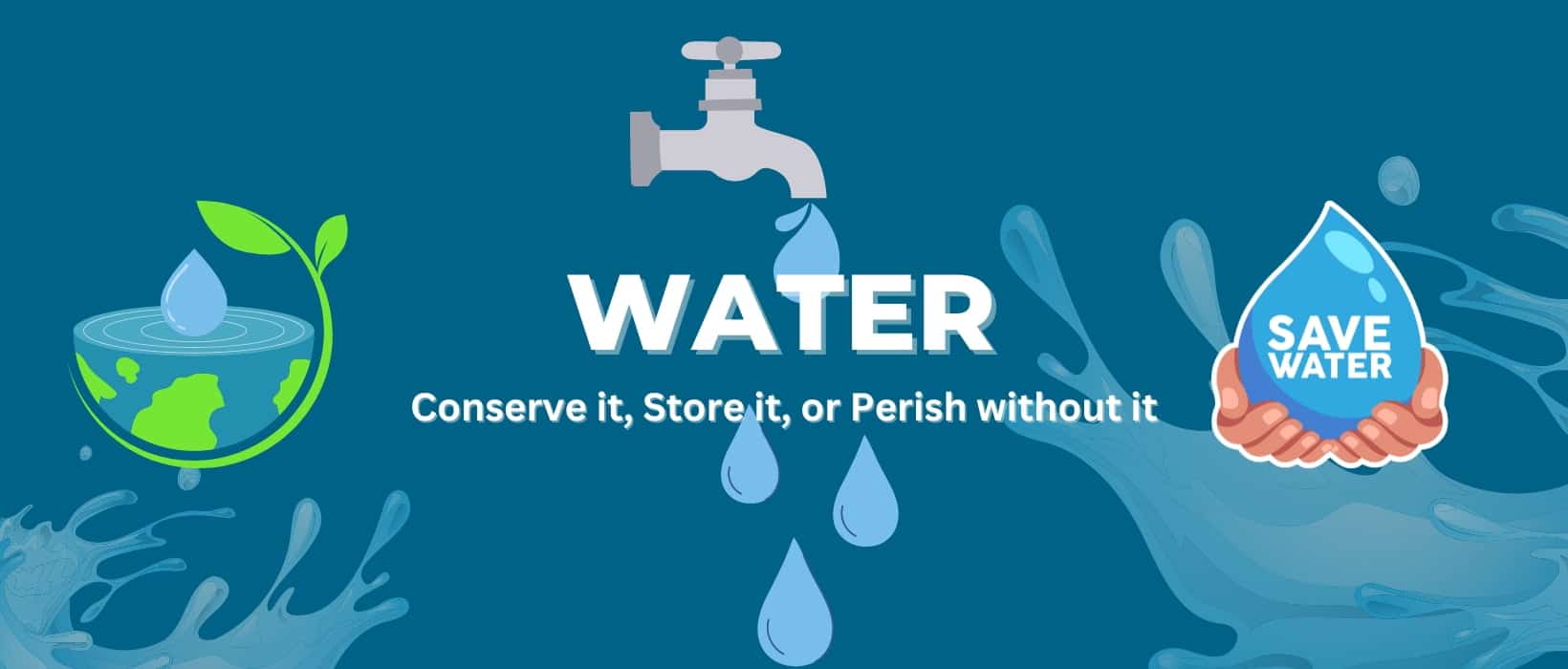 Water: Conserve it, Store it, or Perish without it [Infographic ...